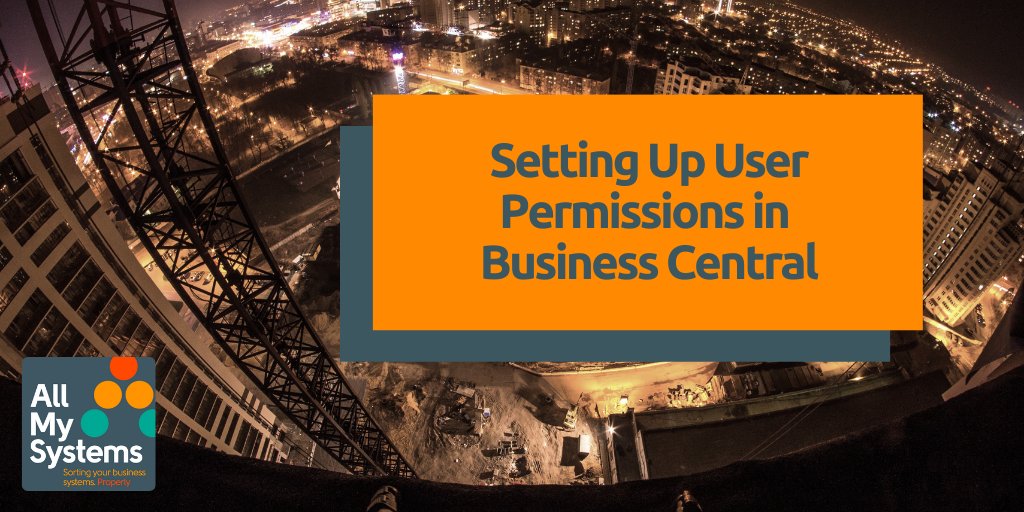 How To Set User Permissions In Business Central - AMS